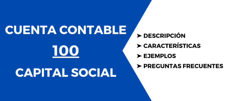 Cuenta Contable 100 Capital Social | Descripción y Uso