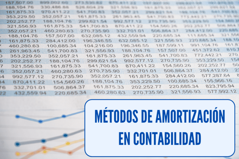 Métodos de Amortización Contable | Explicación y Ejemplos