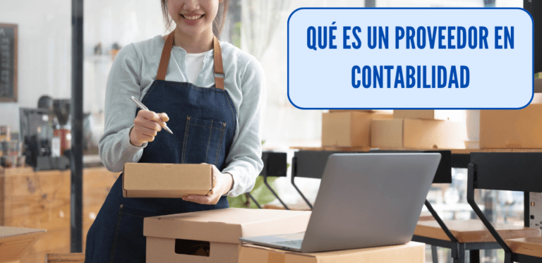 ¿Qué es un Proveedor en Contabilidad? Definición y Ejemplos
